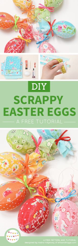 Tutorial: Happy Scrappy Fabric Easter Eggs - ellis & higgs