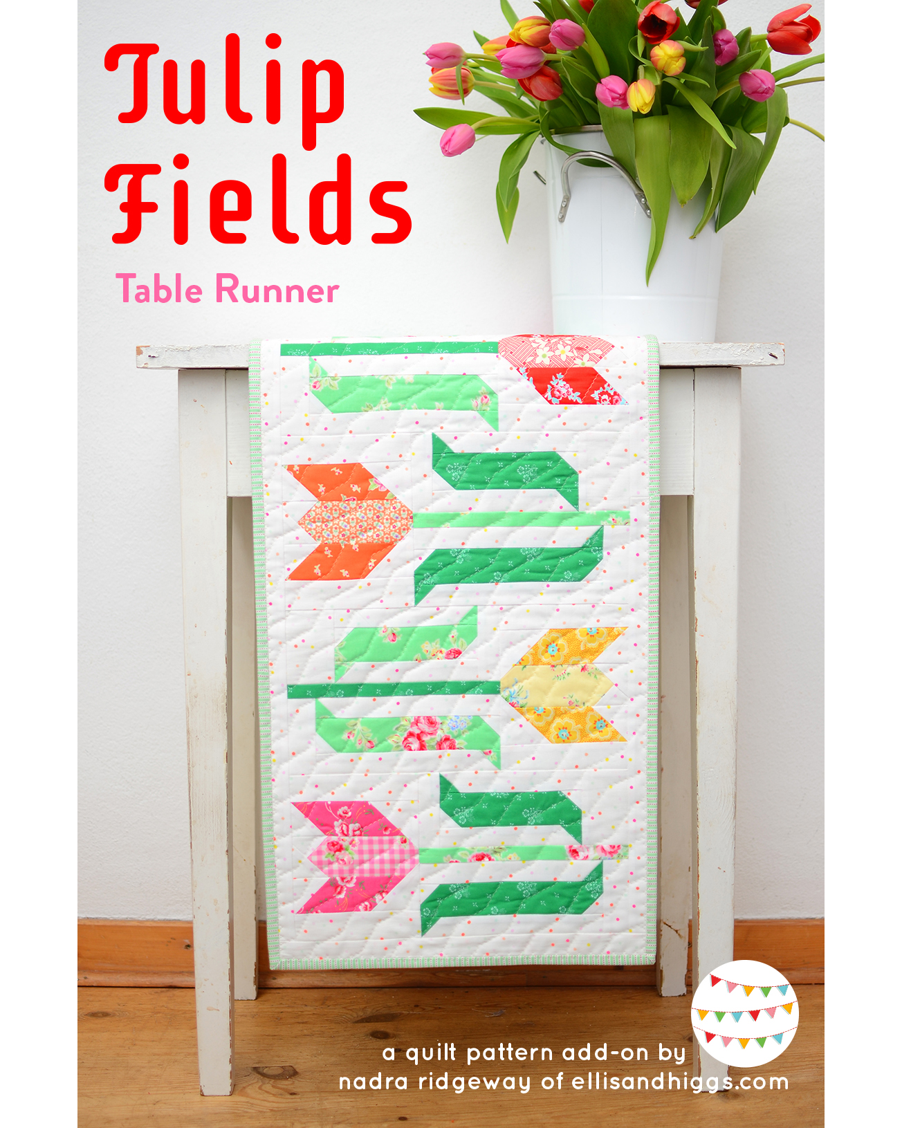 Tulip Table Runner - Tutorial & Pattern Add-on - ellis & higgs